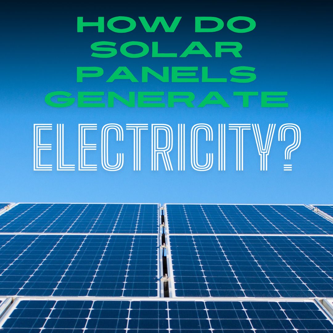 How Do Solar Panels Generate Electricity? | Nano Protech